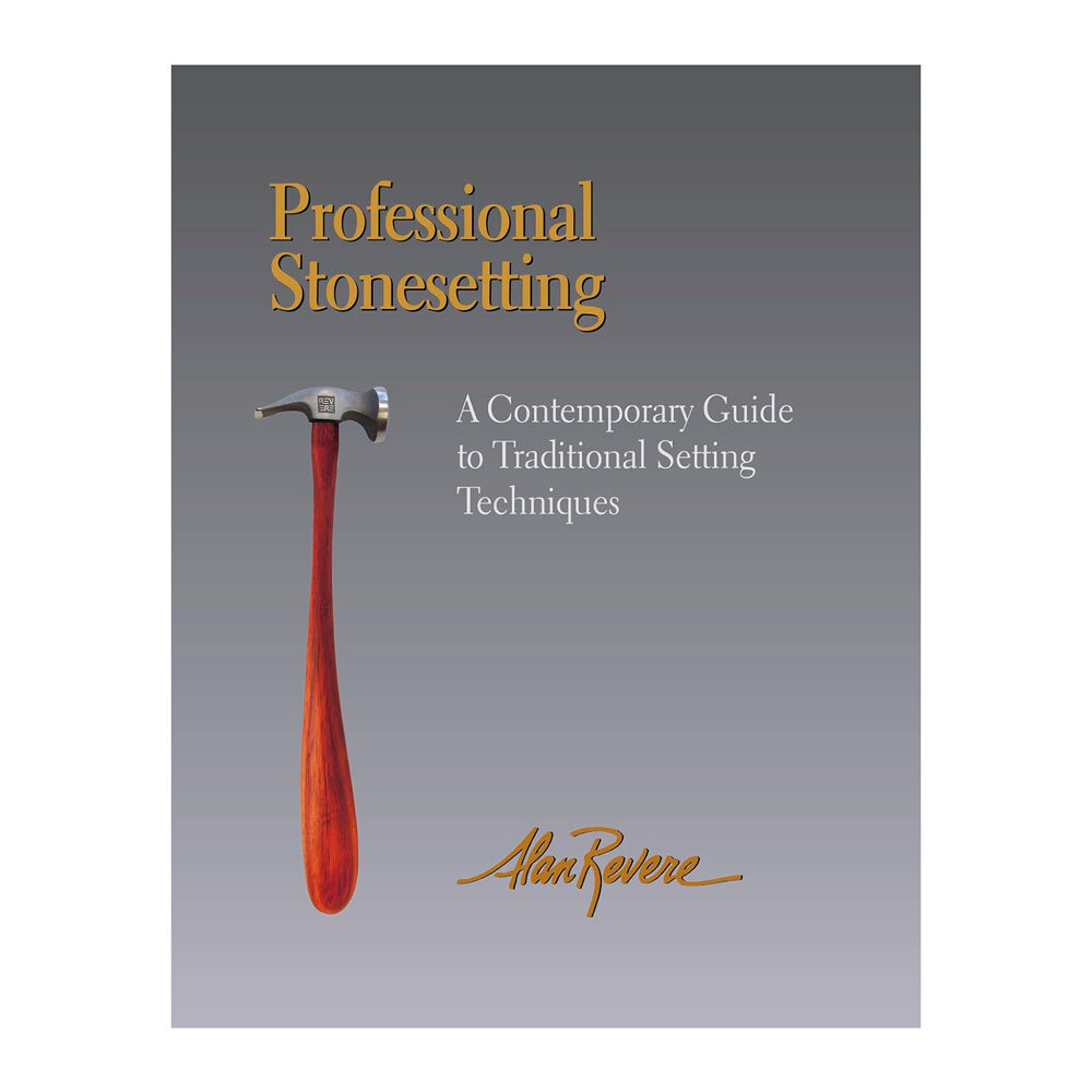 Professional Stonesetting, a Contemporary Guide to Traditional Setting ...